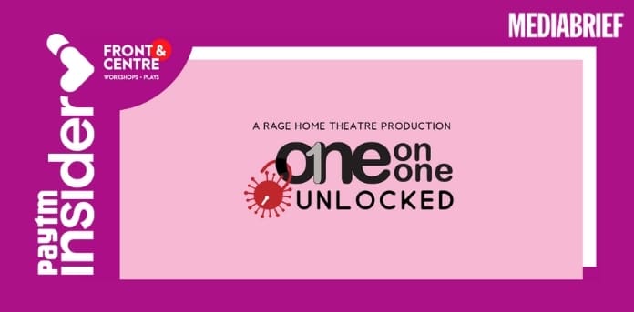 Paytm Insider premieres 'One on One - Unlocked', a play by Rage ...