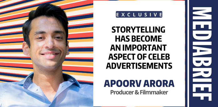 Exclusive | Apoorv Arora: Storytelling has become an important aspect of celeb advertisements ...