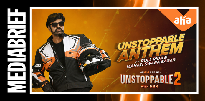 aha announces season 2 of 'Unstoppable with NBK'; unveils new anthem ...