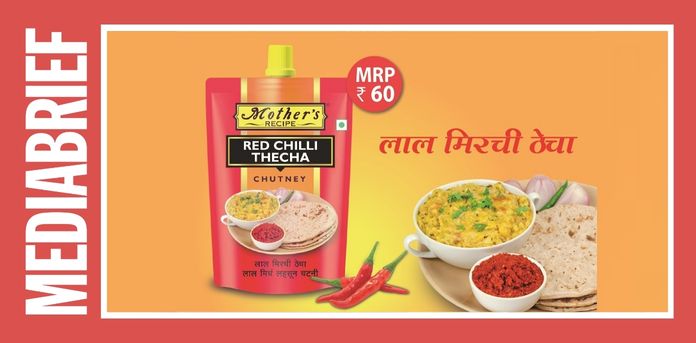 Mother’s Recipe launches Red Chilli Thecha chutney - MediaBrief