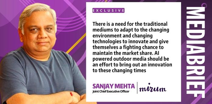 EXCLUSIVE | Sanjay Mehta, Mirum India: Innovation is at the core when it comes to digital ...