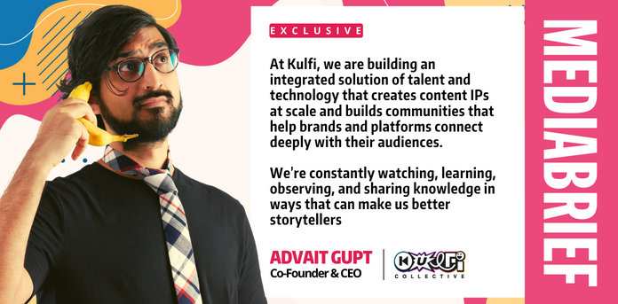 Exclusive | Advait Gupt, Kulfi Collective: We function at the ...