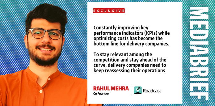 Exclusive | Rahul Mehra: Roadcast improving KPIs, optimizing costs ...