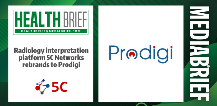 Radiology interpretation platform 5C Networks rebrands to Prodigi ...