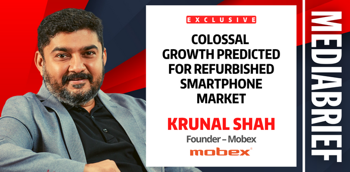 Exclusive | Krunal Shah, Founder – Mobex: Colossal growth predicted for refurbished smartphone ...