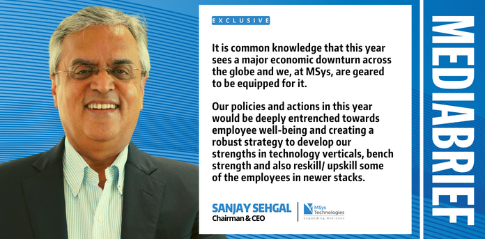 Exclusive | Sanjay Sehgal, MSys Technologies: Need for empathetic ...