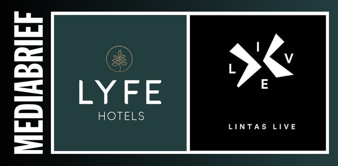 Lintas Live bags Public Relations mandate for Lyfe Hotels - MediaBrief