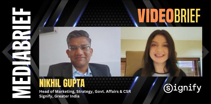 VideoBrief | Nikhil Gupta on how Signify's new campaign
